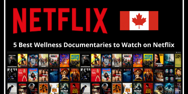 5 Best Inspirational Wellness Documentaries to Watch on Netflix! - The ...